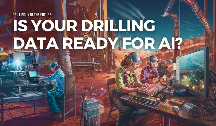 Drilling into the future: Is your drilling data ready for AI?